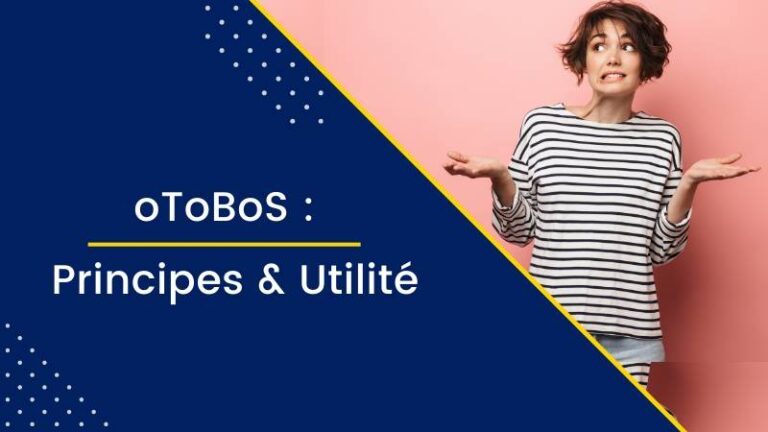 Qu'est-ce que le concept OTOBOS et comment l'utiliser efficacement