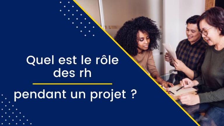 Le Rôle des Ressources Humaines dans un Projet : Importance et Impact